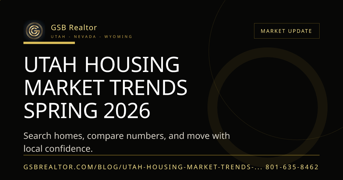 Utah housing market trends spring 2026 | GSB Realtor